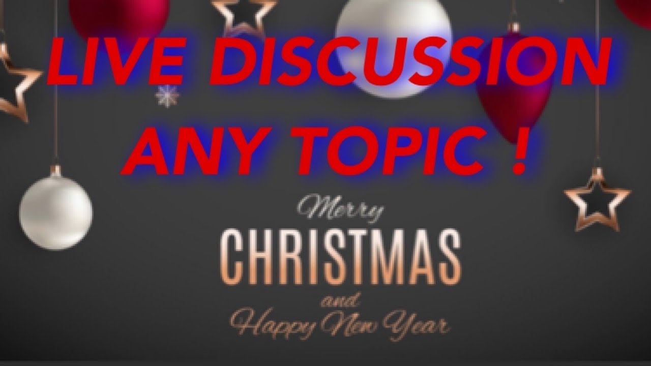 LIVE DISCUSSION CHRISTMAS SPECIAL - YouTube