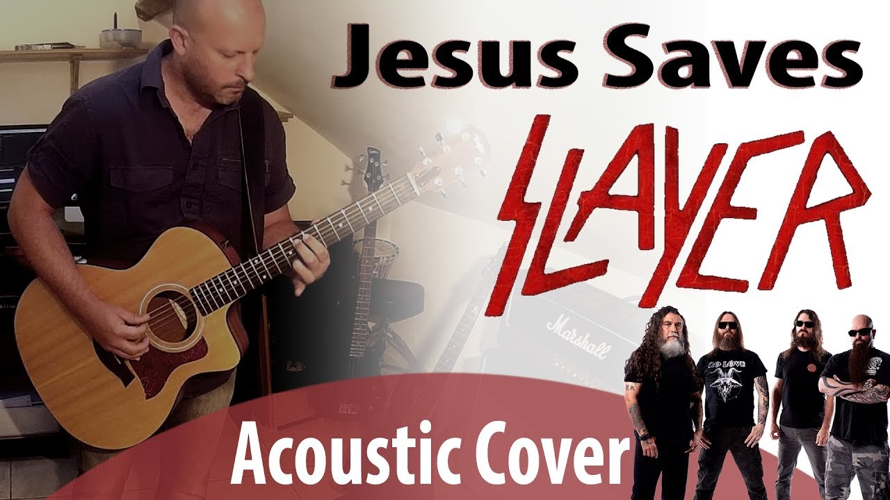 Jesus Saves - Slayer (Instrumental Acoustic Cover w/ Solo) - YouTube