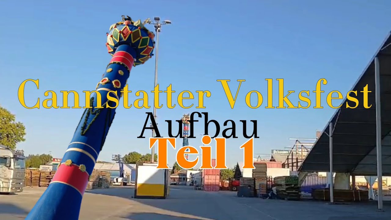 Cannstatter Volksfest 2024|Aufbau Teil 1|Clip by Kirmes-Time - YouTube