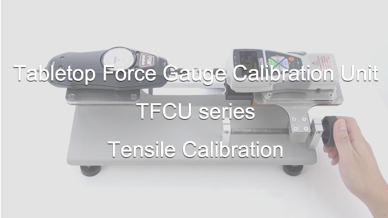 【Users Guide】Tabletop Force Gauge Calibration Unit TFCU series Tensile ...