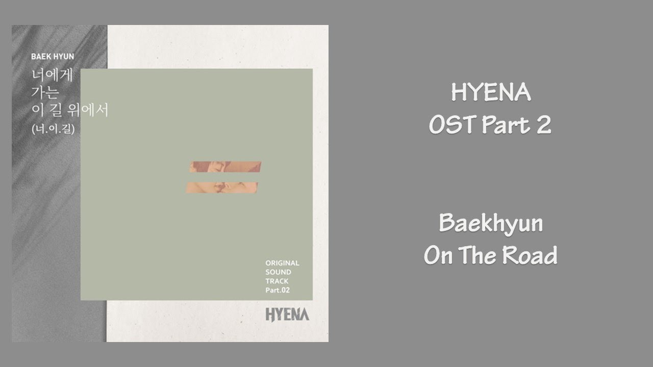HYENA Ost Part 2 - Baekhyun (On The Road) [Han|Rom|Eng] Lyrics - YouTube