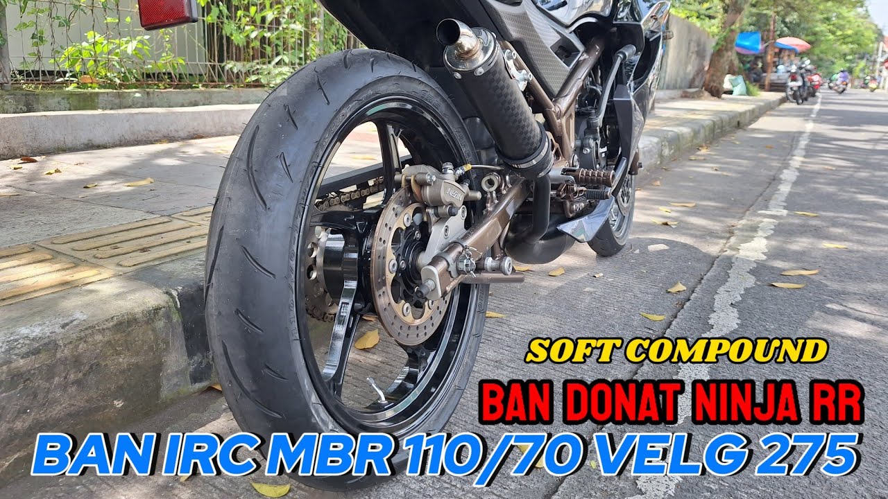 BAN DONAT IRC MBR 110/70 Ninja RR Velg 275 - YouTube