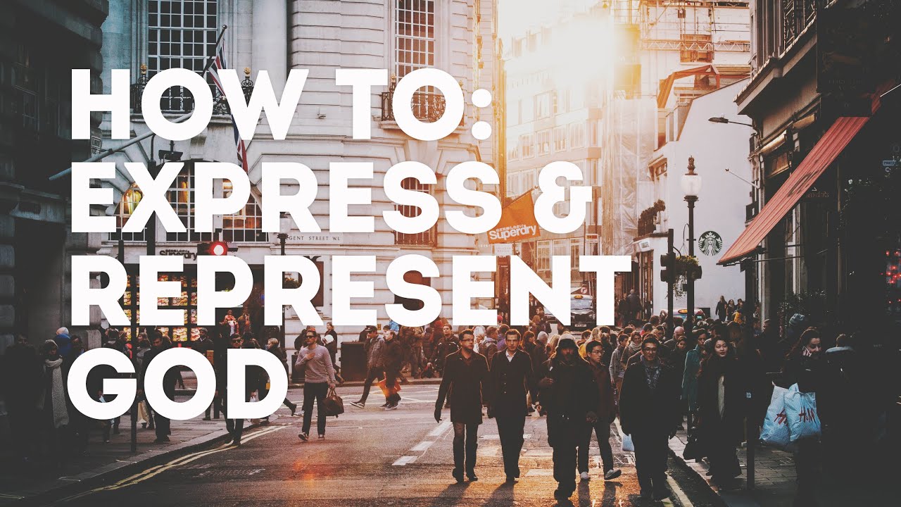 How To: Express & Represent God | Christian Students - YouTube