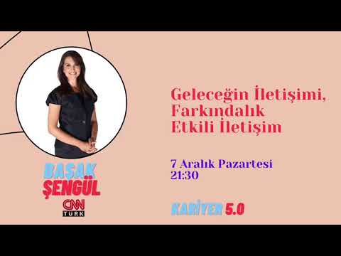 BAŞAK ŞENGÜL İLE GELECEĞİN İLETİŞİMİ EĞİTİMİ