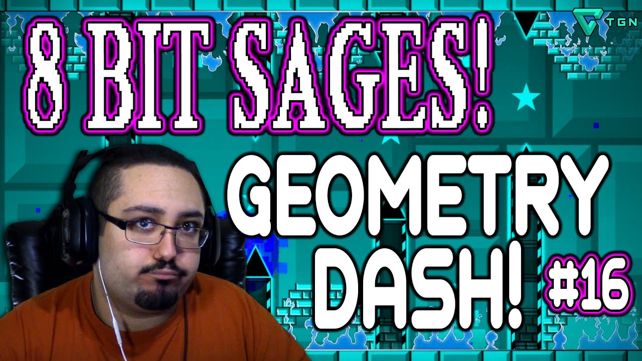 Episode 16 - Geometry Dash - Let's Play / Gameplay - 8 BIT SAGES! - YouTube