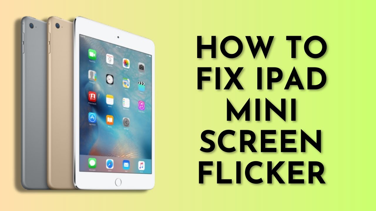 How to Fix iPad Mini Screen Flicker in 1 Minute! - YouTube