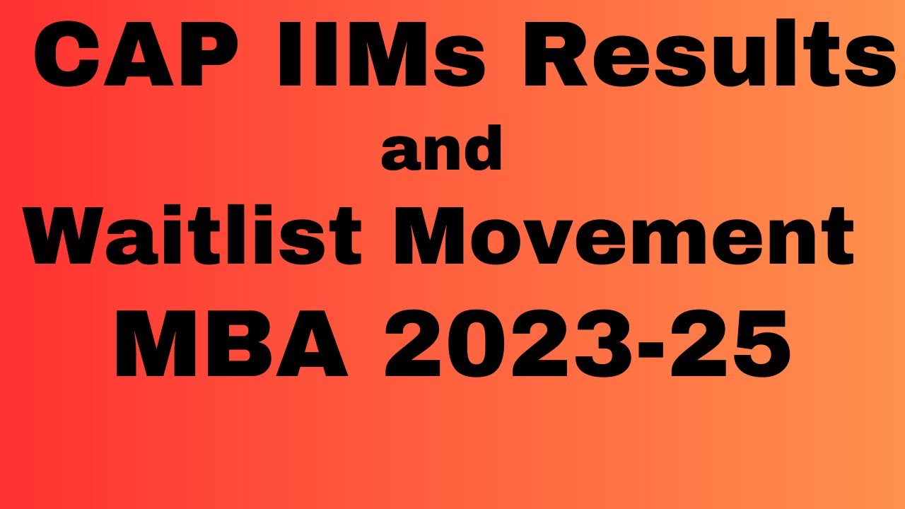 CAP IIMs Results and Waitlist Movement | MBA 2023-25 - YouTube