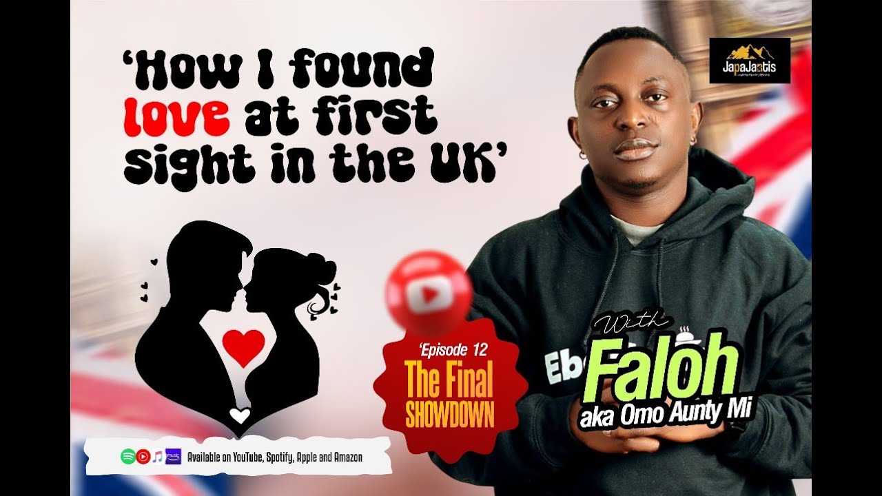 S1E12- How I Found Love At First Sight In The UK- Faloh Jagaban - YouTube