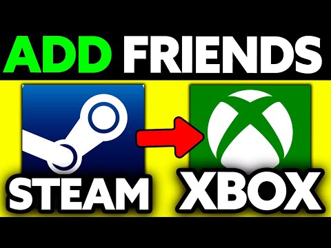 How do I join my Xbox friends on Steam? - Games Learning Society