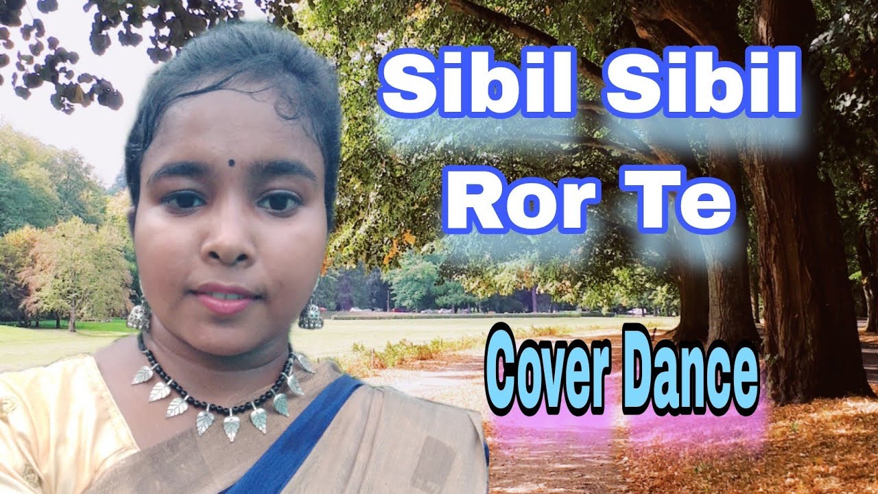 Sibil Sibil Ror Te | Santali Cover Dance 2023 - YouTube