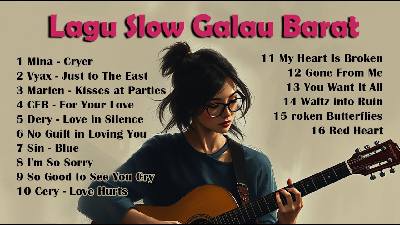 LAGU SLOW BARAT TERBARU 2025 [Vol 6] PLAYLIST LAGU SAD/GALAU BARAT ...