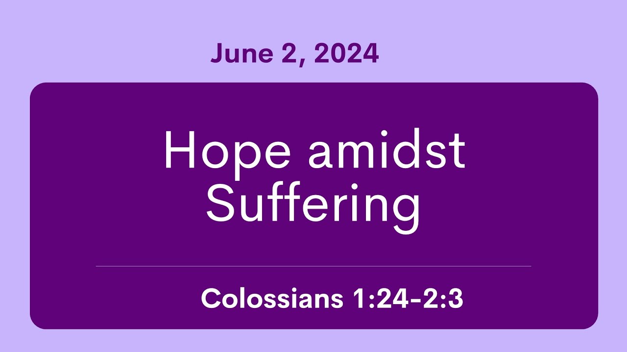 Sunday school Lesson - Hope amidst Suffering -June 2, 2024 - YouTube