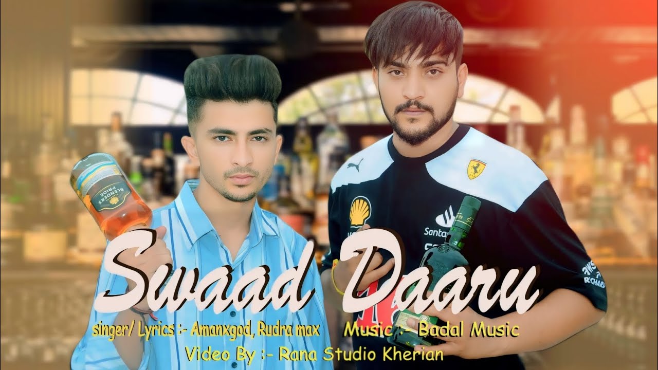 Swaad Daaru: Amanxgod & Rudra Max New Punjabi DJ Song, Full song video ...