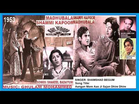 1953-Rail ka Dibba-04-Shamshad Begum-Aangan More Aao Ji Sajan Dhire Dhire-ShakeelBadayuni ...