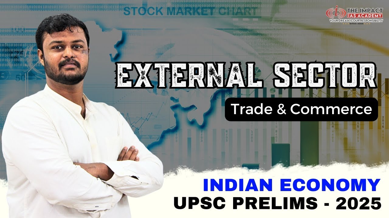 External Sector, Trade & Commerce | Key Concepts & Analysis for UPSC ...