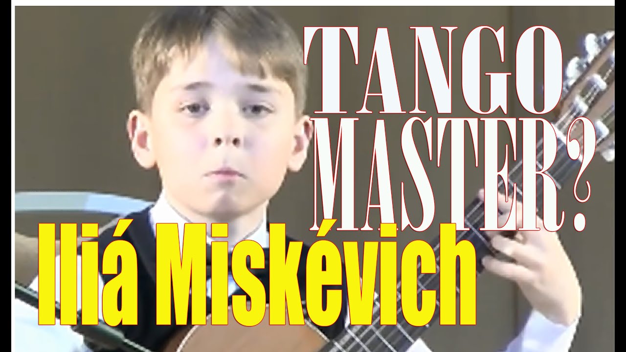 TANGO MASTER de 9 AÑOS-Iliá Miskévich-TANGO EN SKAI-# ...