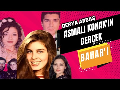 ASMALI KONAK'IN İLHAM KAYNAĞI MIYDI? DERYA ARBAŞ'IN HAYATI #film  #dizi #nurgulyeşilcay #turkey