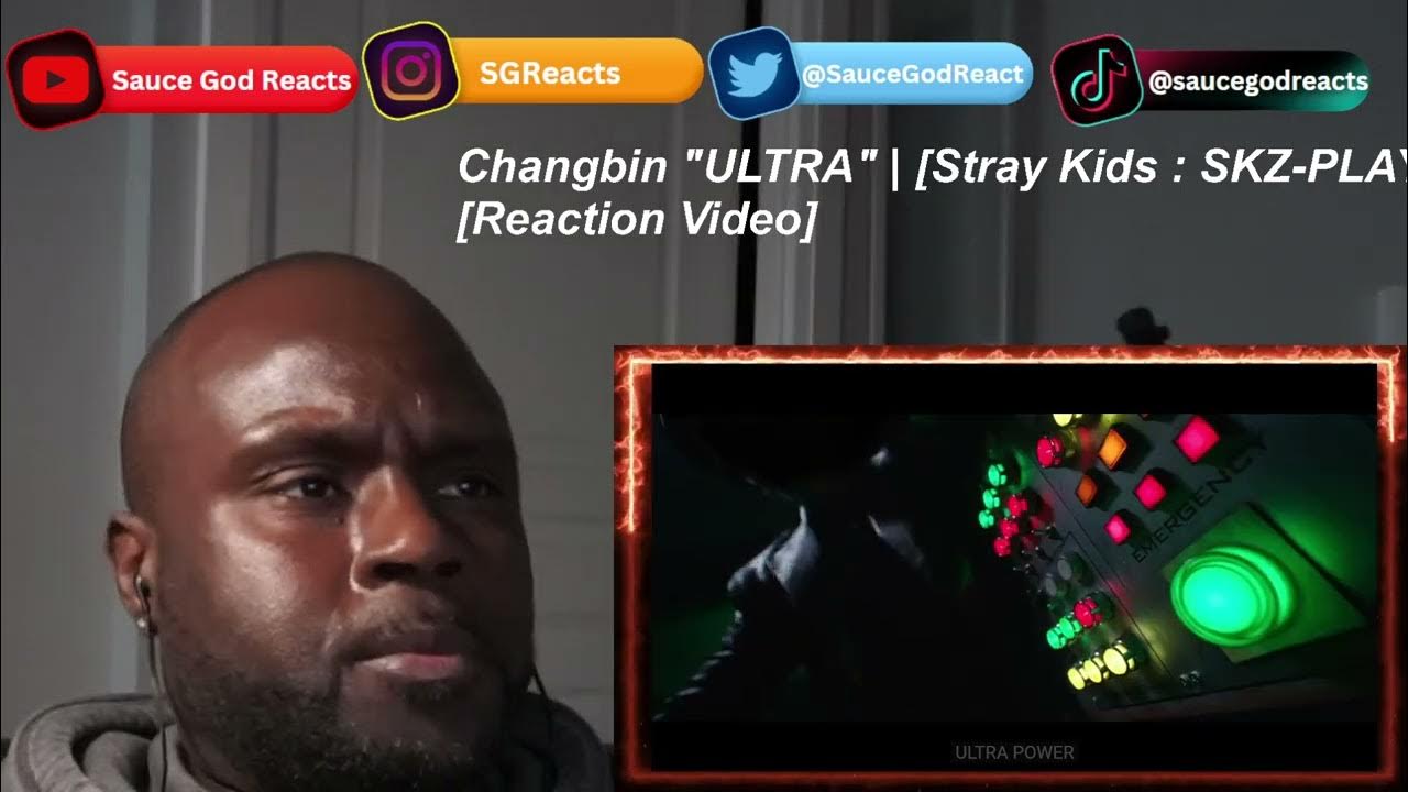 Changbin "ULTRA" | [Stray Kids : SKZ-PLAYER] | REACTION - YouTube