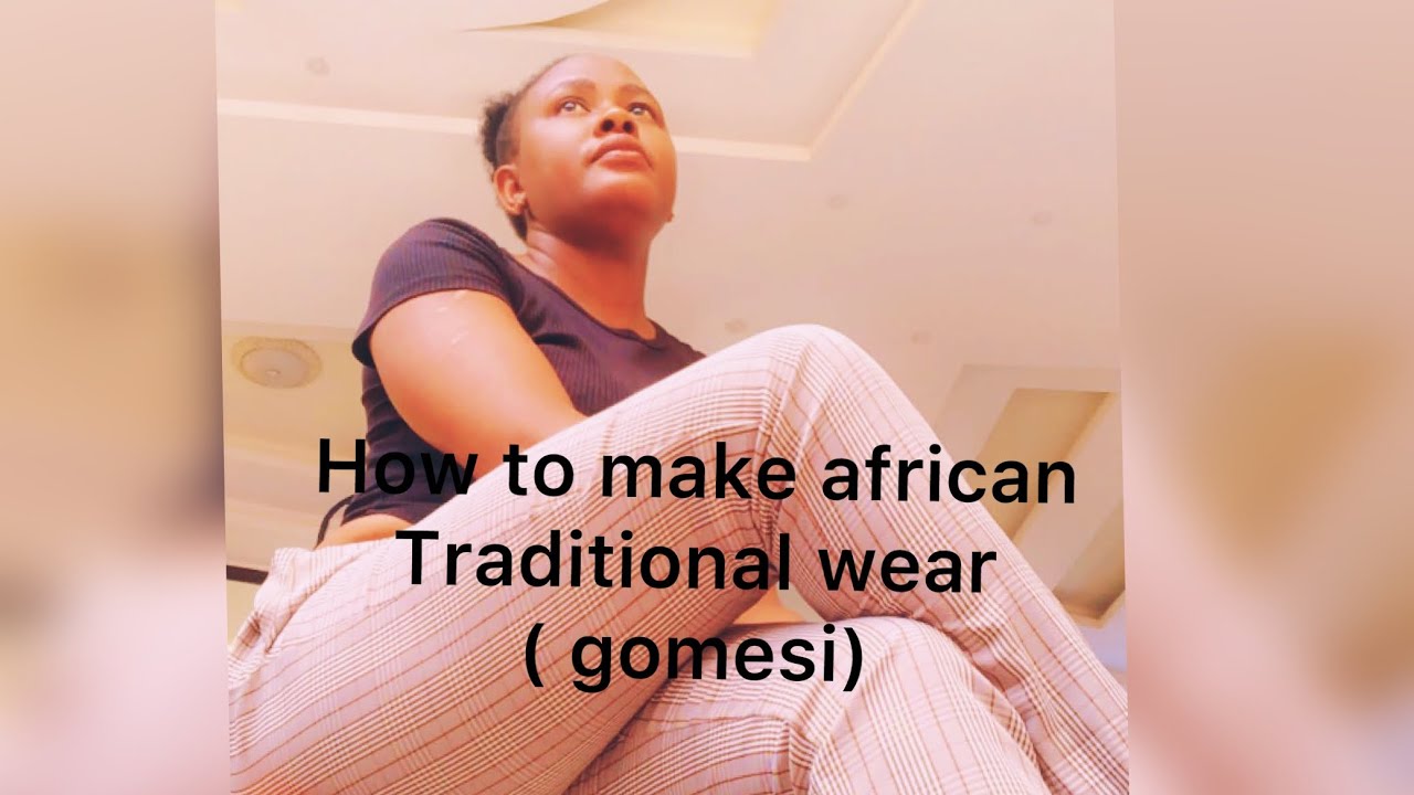 How to make a gomesi african tradional wear for Ugandans. - YouTube
