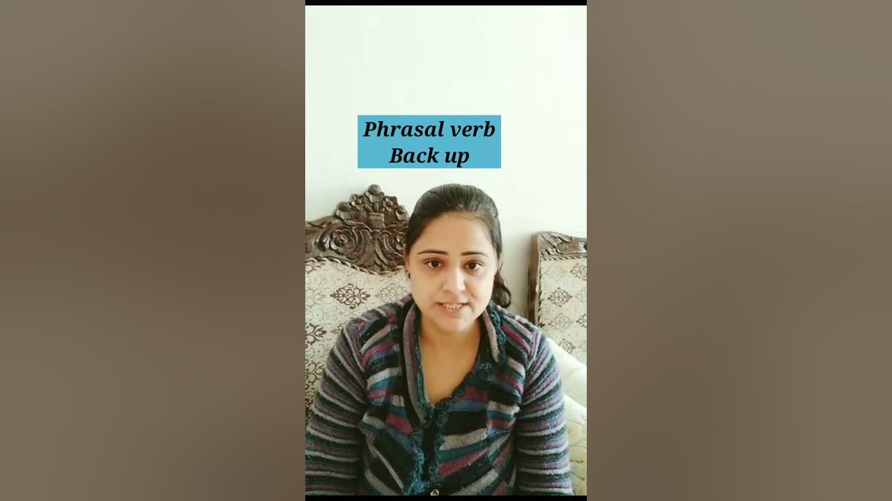 Phrasal Verb Back Up Meaning Of Back Up Daily Use Phrases Idiom phrasal-verb-back-up-meaning-of-back-up-daily-use-phrases-idiom
