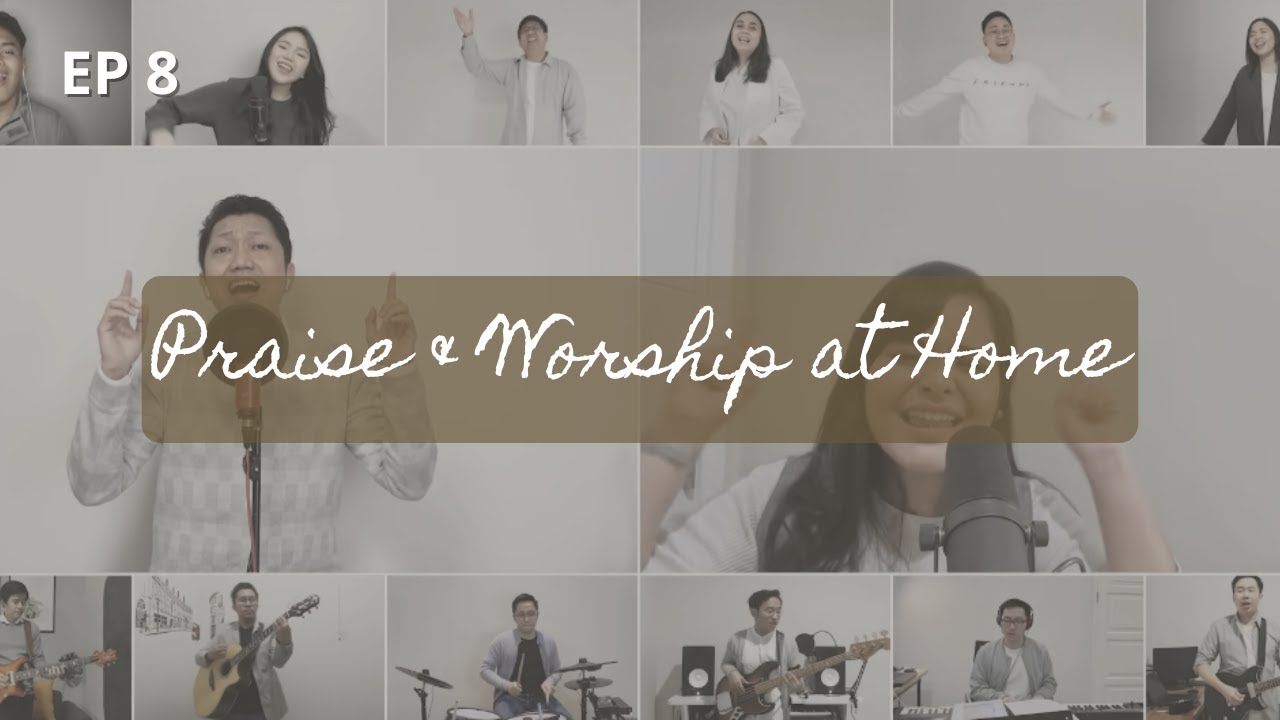 PRAISE & WORSHIP AT HOME - 8 - YouTube Music