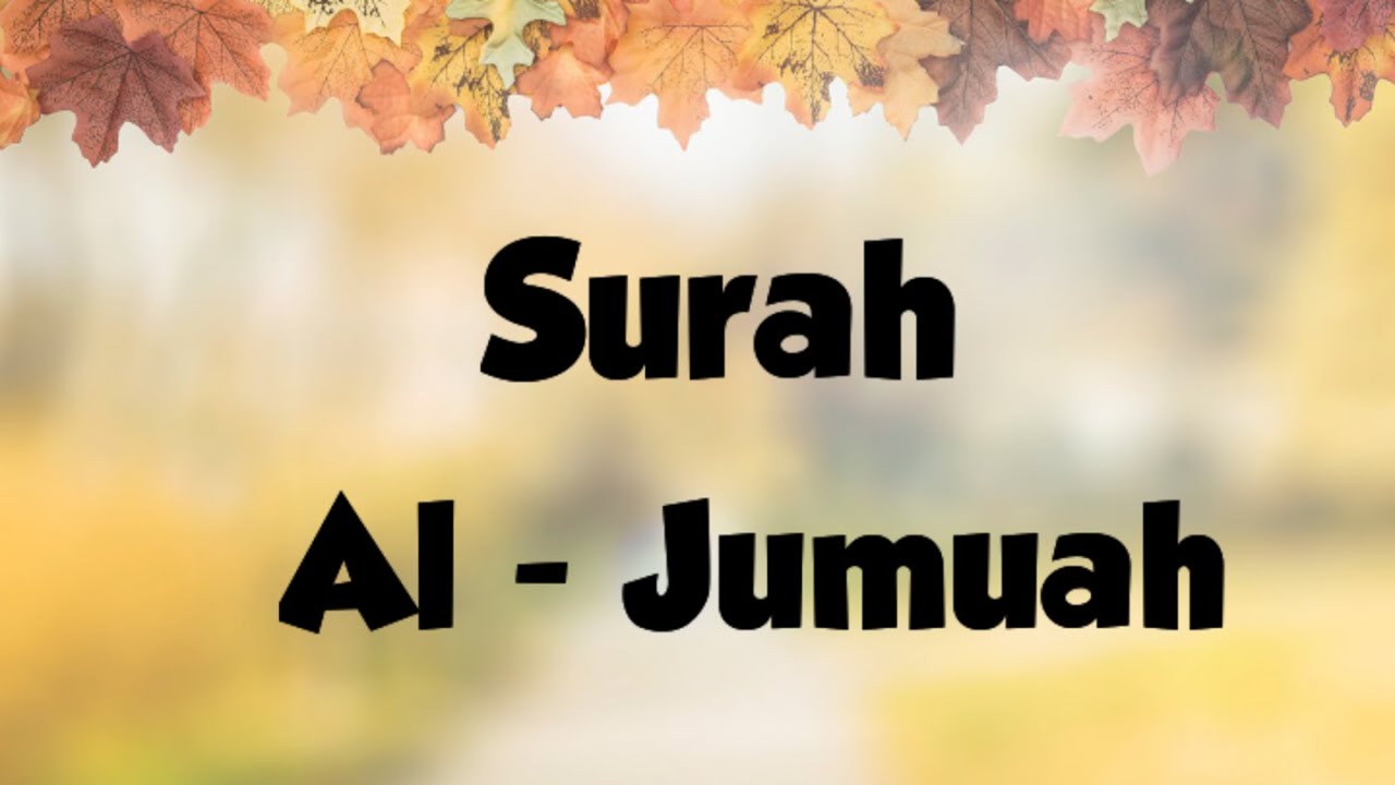 Surah Al Juma | Surah Juma | Surah Al Jumuah - YouTube