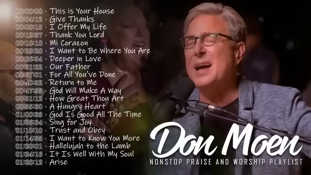 Don Moen Nonstop Praise and Worship Songs of ALL TIME | This is Your ...