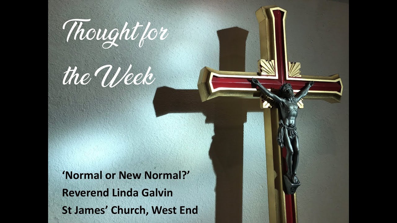 2020-06-11 Thought For The Week - Normal or New Normal...It's All Just ...