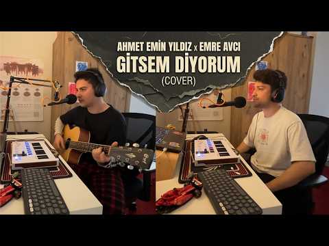 Gitsem Diyorum – Ahmet Emin Yıldız ft. Emre Avcı (Akustik Cover)