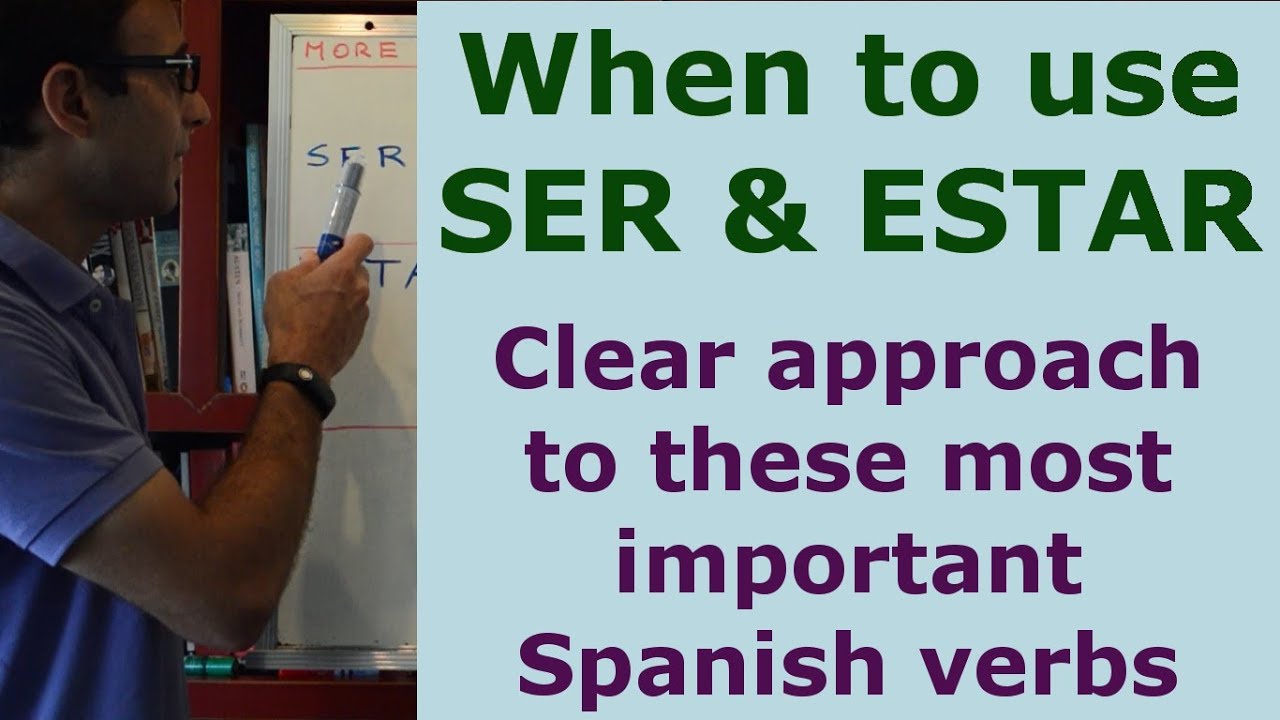 Spanish verbs - When to use SER and ESTAR - Learn Spanish 10 - YouTube