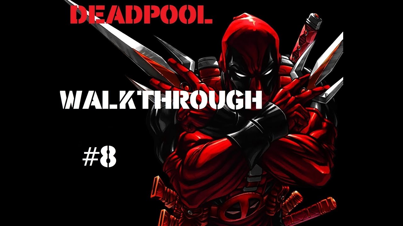 DeadPool Walkthrough Parte #8 - YouTube
