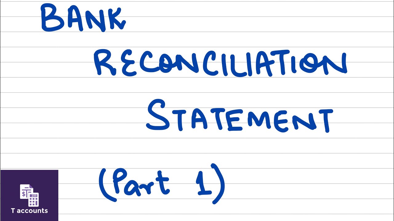Bank Reconciliation Statement (Part 1) - O Level/IGCSE Accounting - YouTube