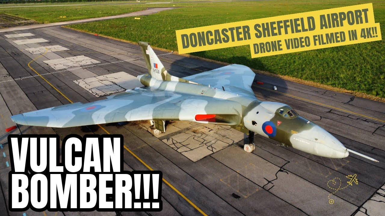 THE VULCAN BOMBER XH558 - Drone Video Filmed in 4K - Doncaster ...