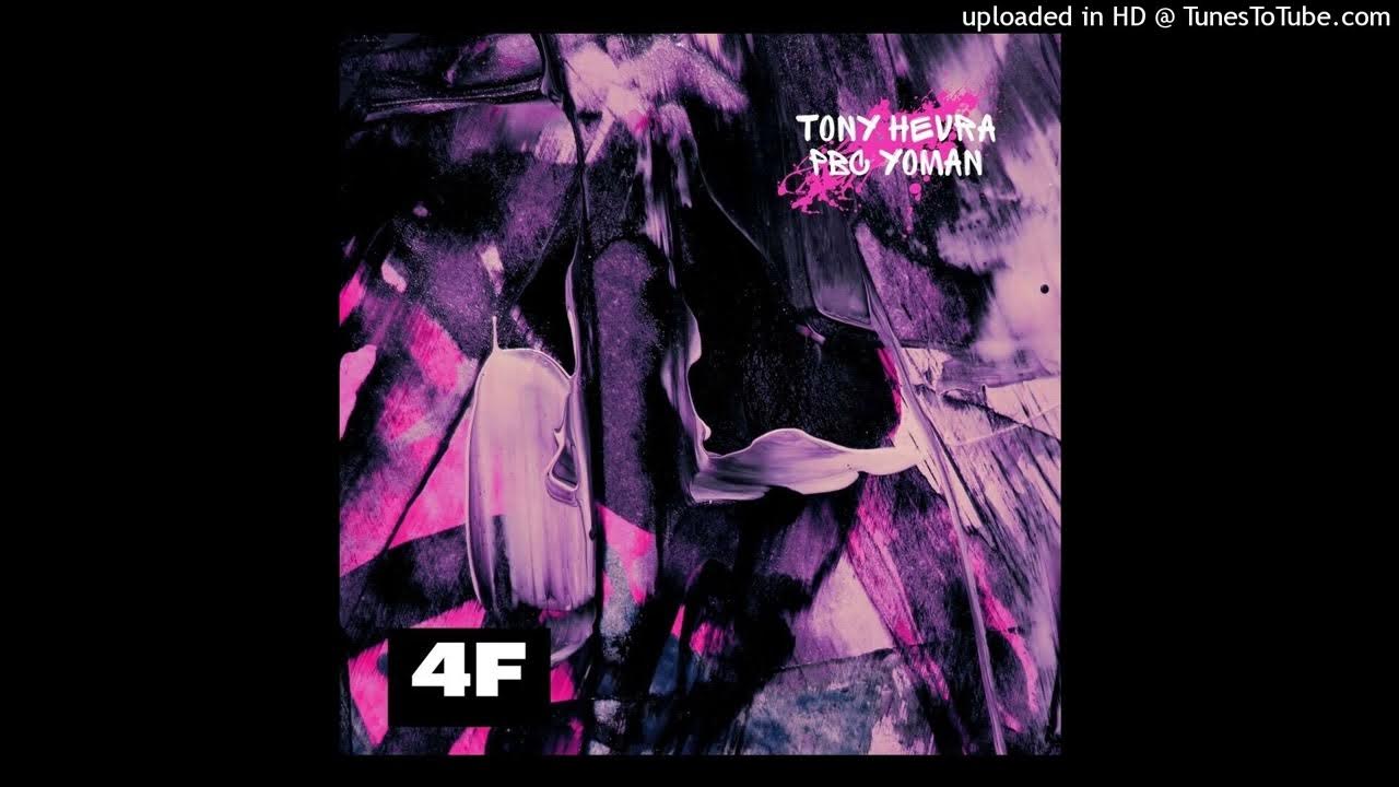 Tony Hevra - 4F (ft. PBC Yoman) - YouTube