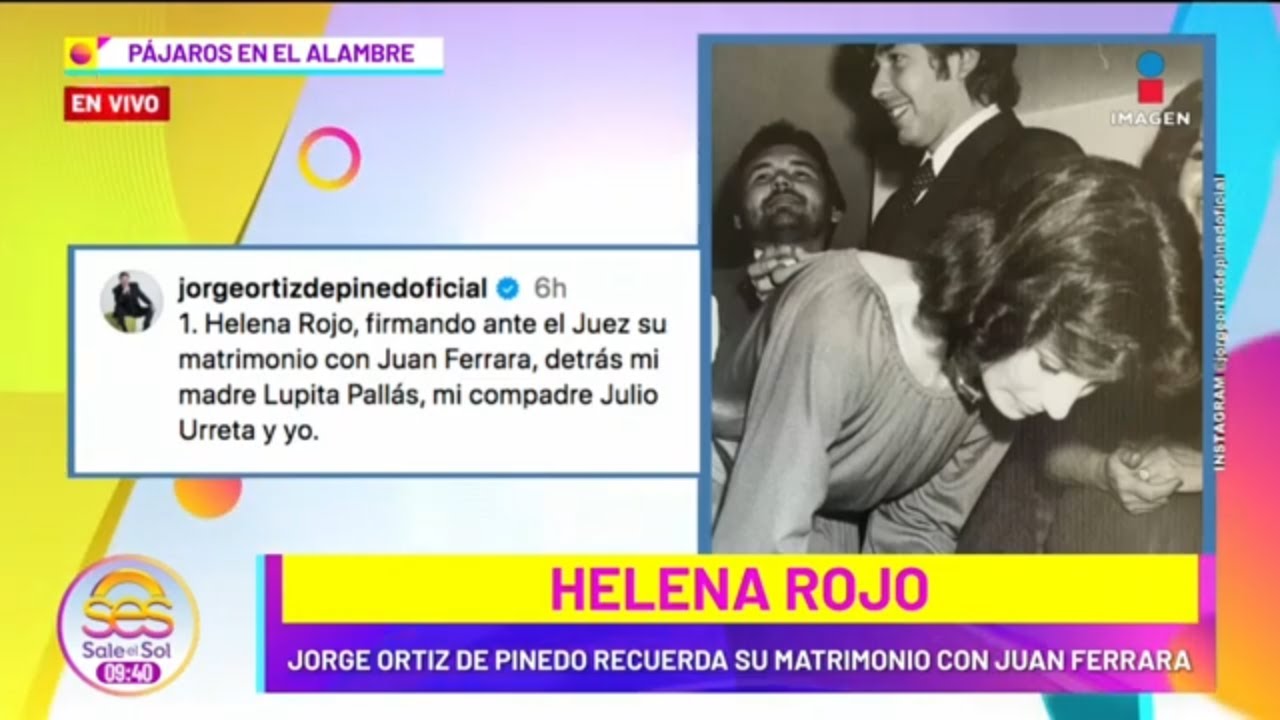 Jorge Ortiz de Pinedo RECUERDA matrimonio de Helena Rojo con Juan ...