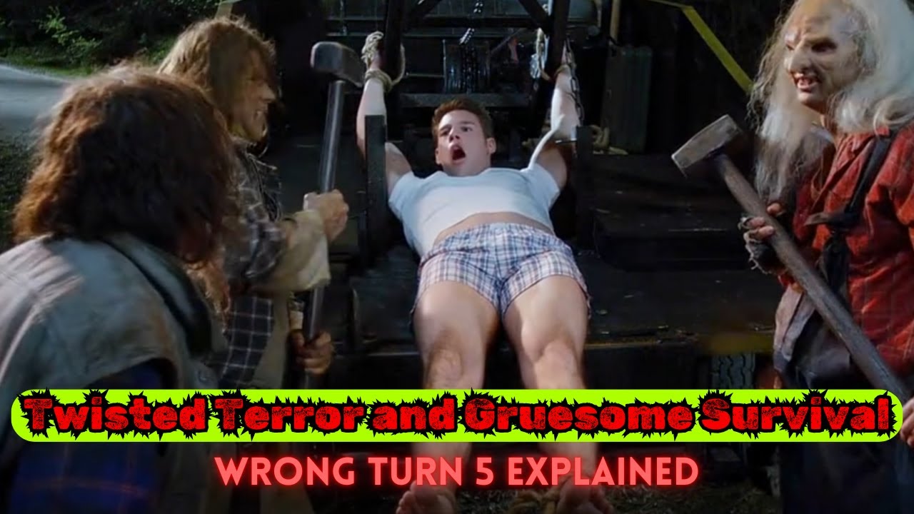 Wrong Turn 5 Explained: Twisted Terror and Gruesome Survival | Cine Chills - YouTube