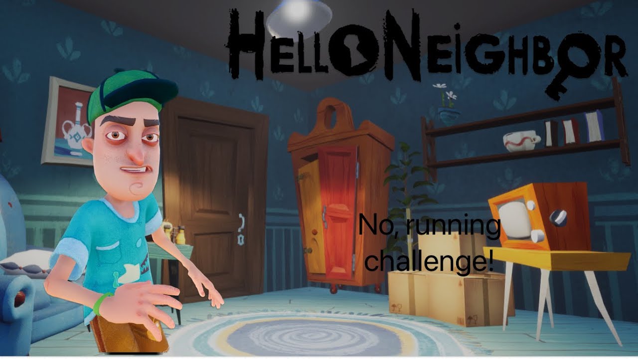 Hello neighbor. No running challenge! - YouTube