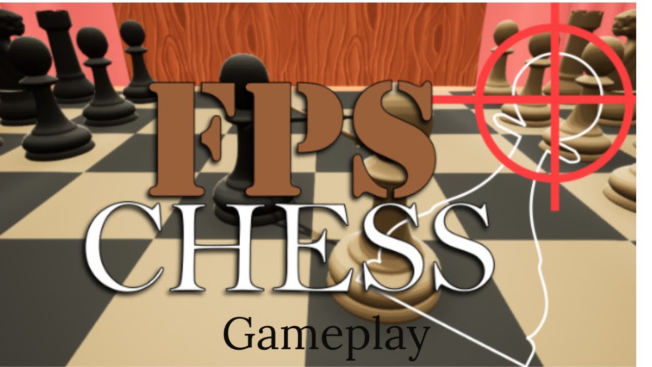 FPS Chess Gameplay #2 - YouTube