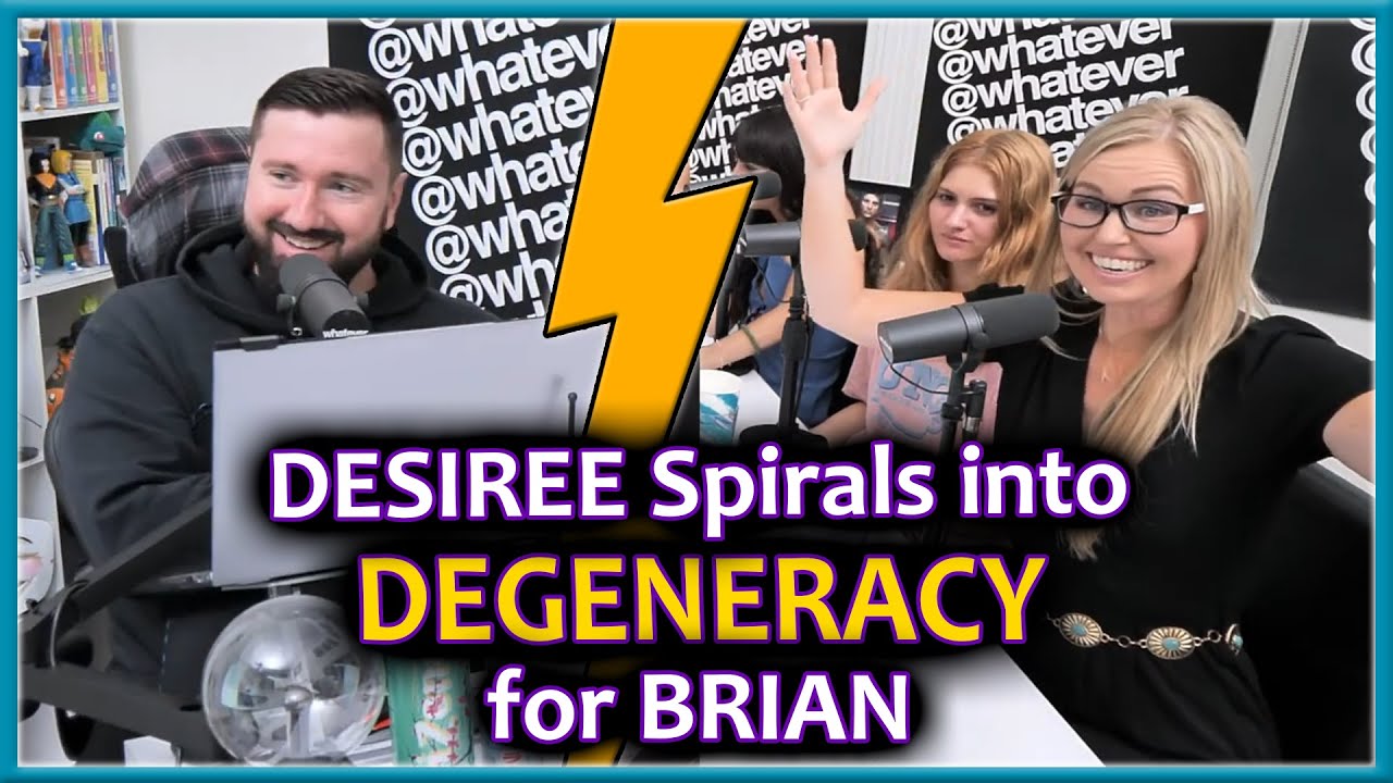 DESIREE spirals into DEGENERACY and thinks BRIAN is her SOULMATE ...