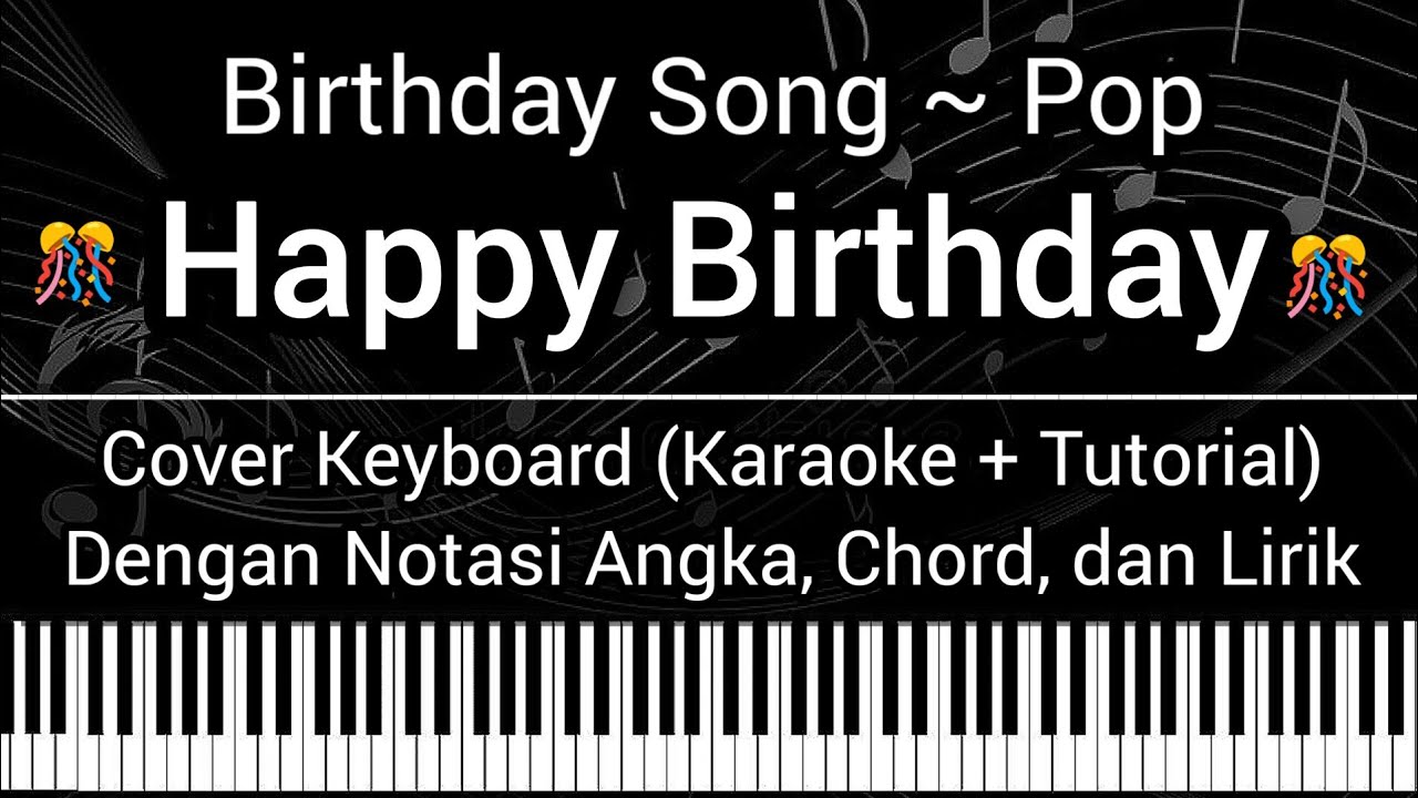 Happy Birthday - Birthday Song (Not Angka, Chord, Lirik) Cover Keyboard ...