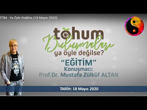 EĞİTİM - Ya Öyle Değilse? (18 Mayıs 2020)