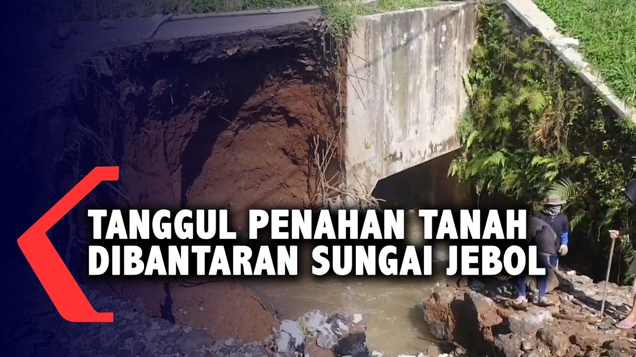 TANGGUL PENAHAN TANAH DIBANTARAN SUNGAI JEBOL - YouTube