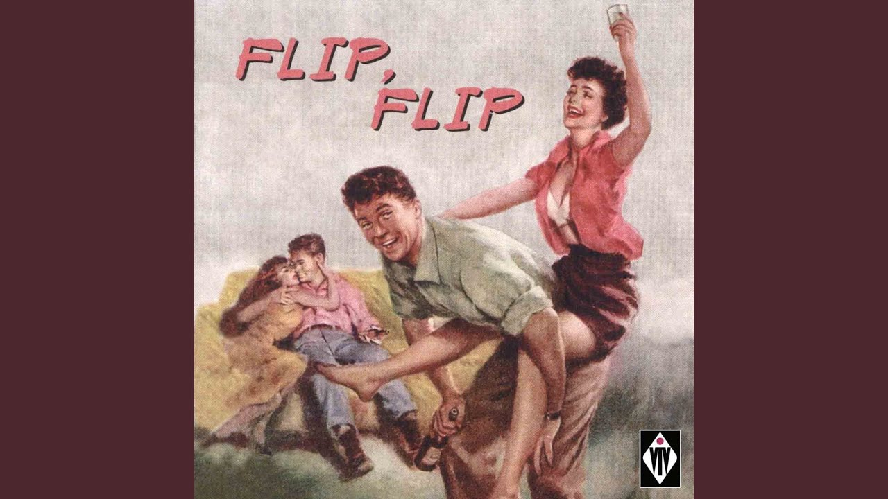 Flip, Flip - YouTube