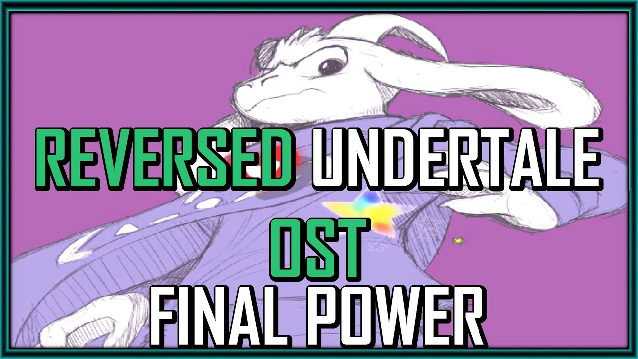 Undertale OST (Kinda) - Final Power Reversed - YouTube