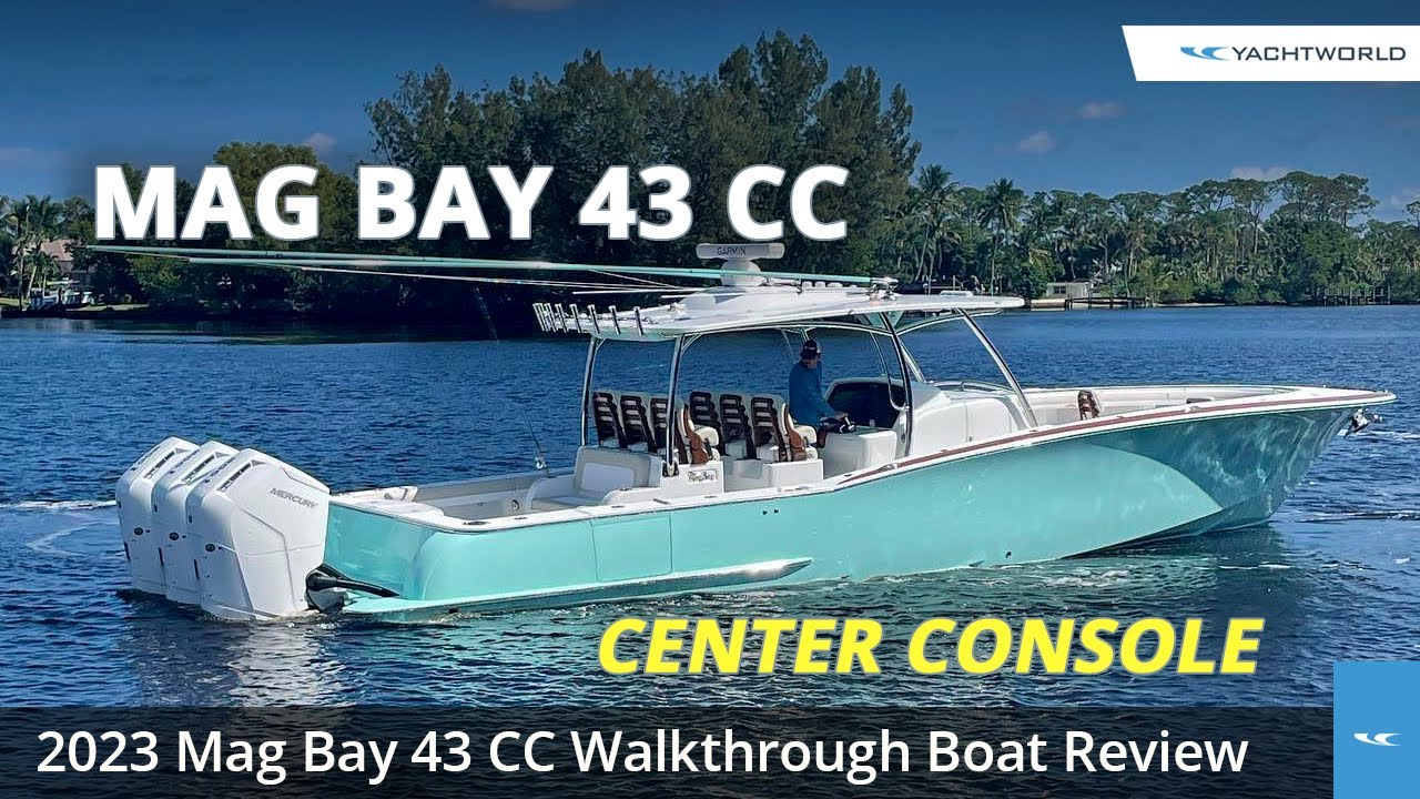Mag Bay 43 CC Center Console Boat Walkthrough Review - YouTube