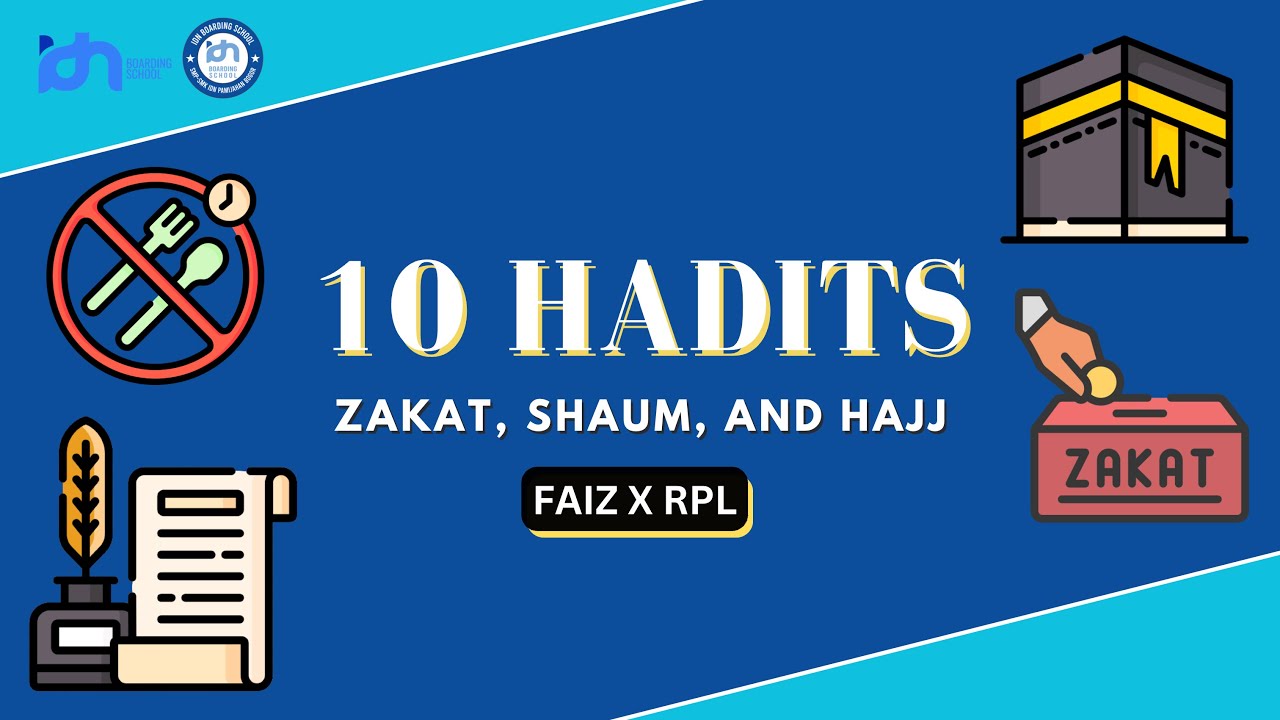 "10 Hadits About Zakat, Shaum, and Hajj" • FAIZ X RPL • SMK IDN ...
