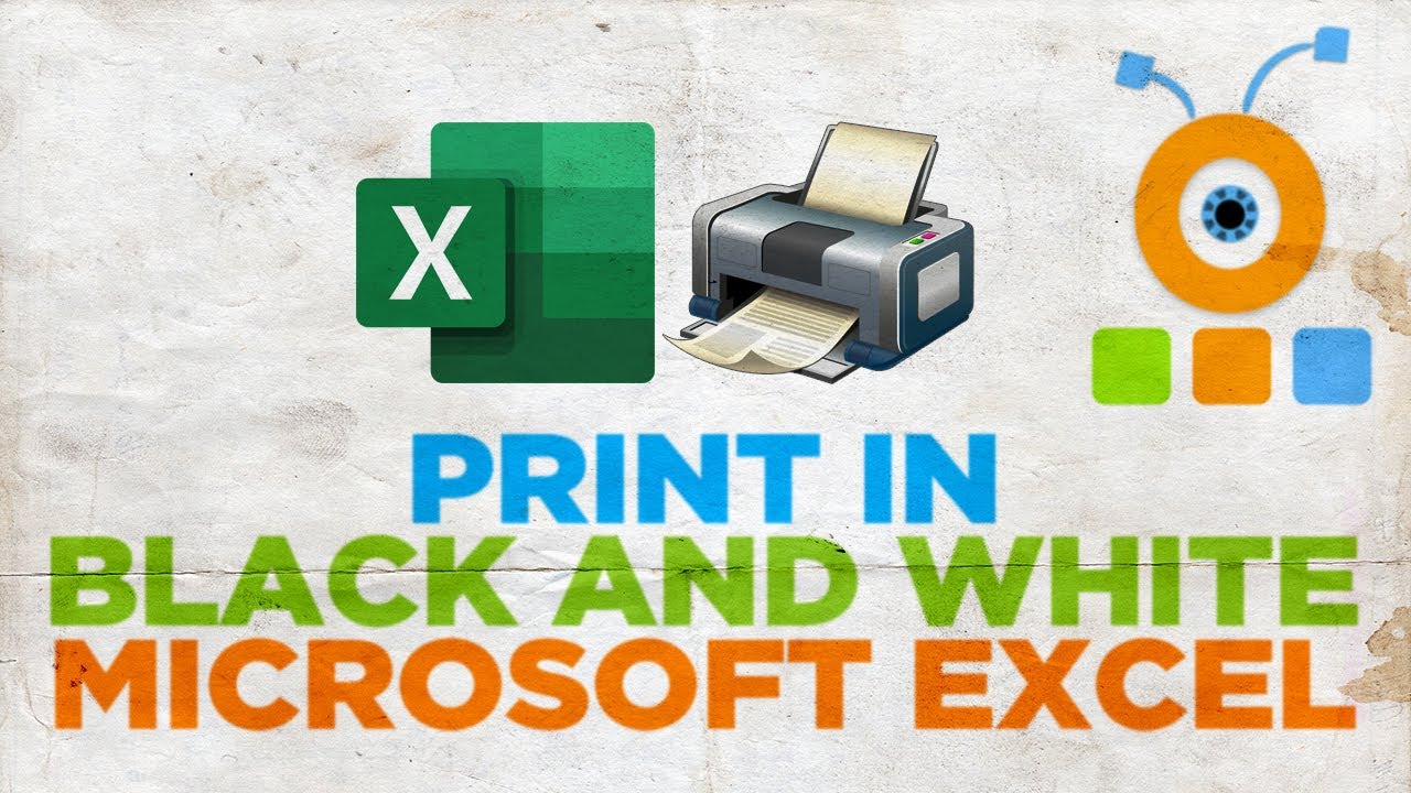 How to Print in Black and White in Excel - YouTube