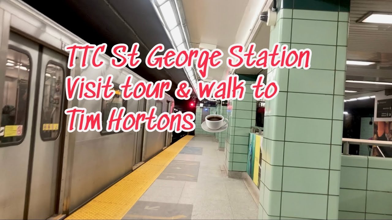 TTC St George Subway Station Mini Tour Visit & Walk To Tim Hortons ...