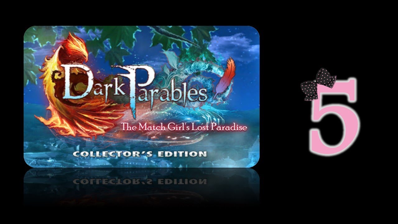 Dark Parables 15: The Match Girl's Lost Paradise (CE) - Ep5 - YouTube