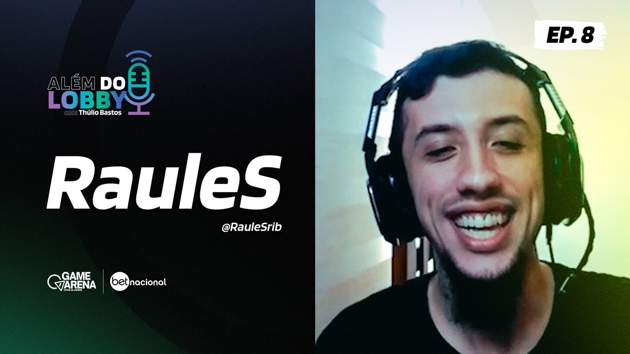 RAULES - ALÉM DO LOBBY COM THÚLIO BASTOS #08 - YouTube